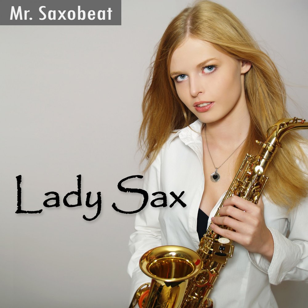 Lady Sax — слушать онлайн бесплатно на Яндекс Музыке в хорошем качестве