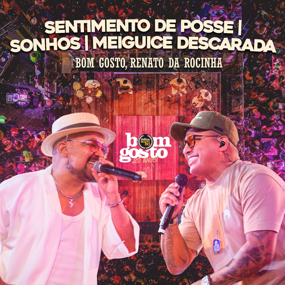 Bom Gosto, Renato Da Rocinha альбом Sentimento de Posse / Sonhos / Meiguice Descarada слушать ...