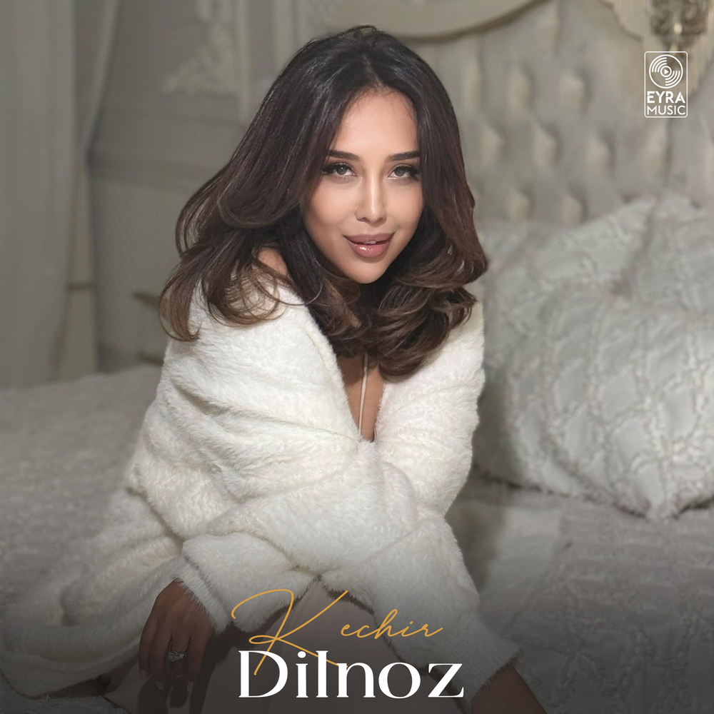 Dilnoz альбом Kechir слушать онлайн бесплатно на Яндекс Музыке в хорошем качестве