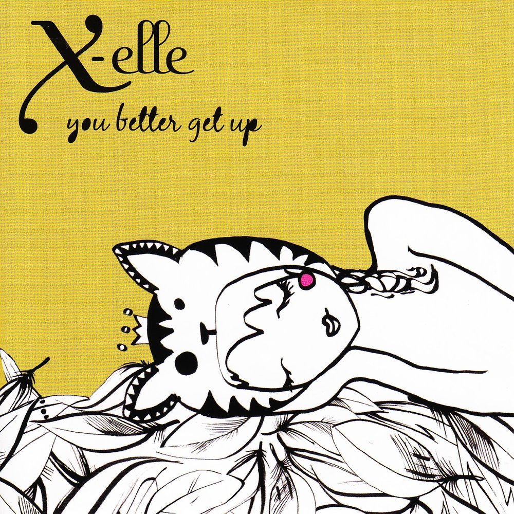X-elle альбом You Better Get Up слушать онлайн бесплатно на Яндекс ...