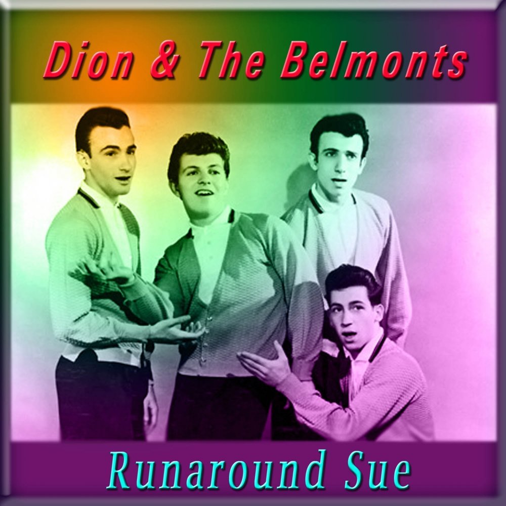 Dion & The Belmonts альбом Runaround Sue слушать онлайн бесплатно на ...