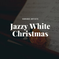Слушать альбом Jazzy White Christmas исполнителей Ирвинг Берлин, Феликс ...