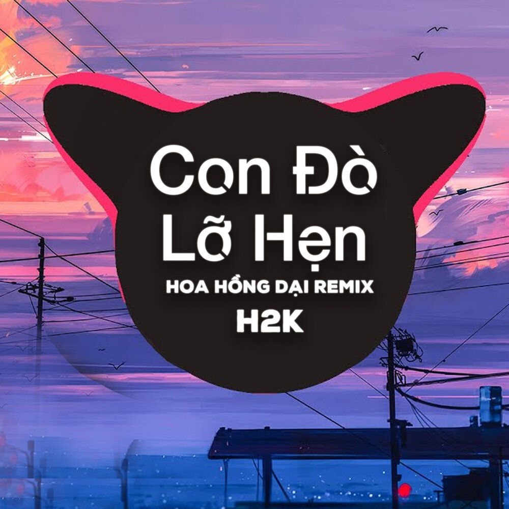 H2K, Hoa Hồng Dại альбом Con Đò Lỡ Hẹn слушать онлайн бесплатно на ...
