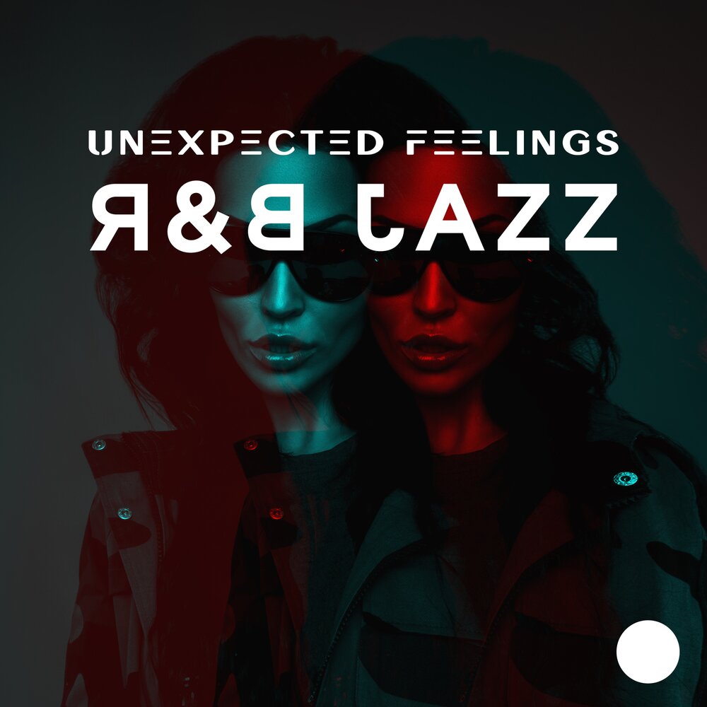 Jazz Night Music Paradise альбом Unexpected Feelings: R&B Instrumental Jazz, Smooth Music for ...