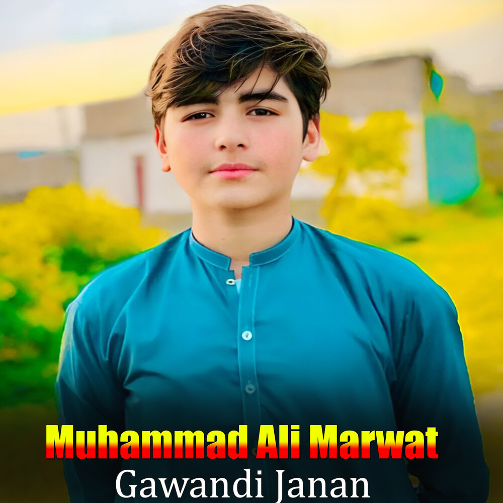 Muhammad Ali Marwat альбом Gawandi Janan слушать онлайн бесплатно на ...