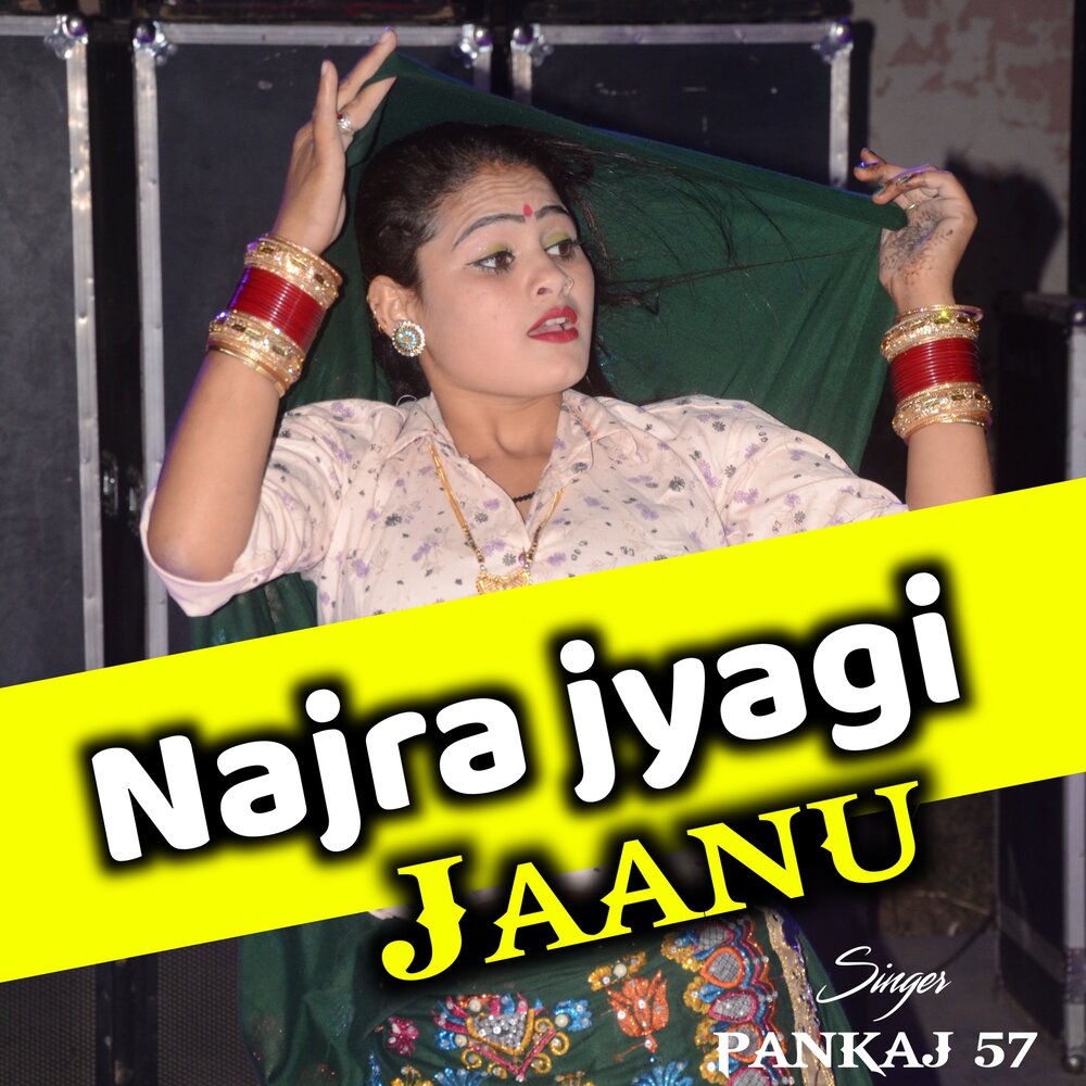 Pankaj 57 альбом najra jyagi jaanu слушать онлайн бесплатно на Яндекс ...