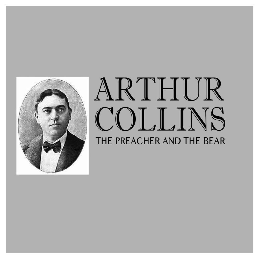 Arthur Collins — слушать онлайн на Яндекс.Музыке