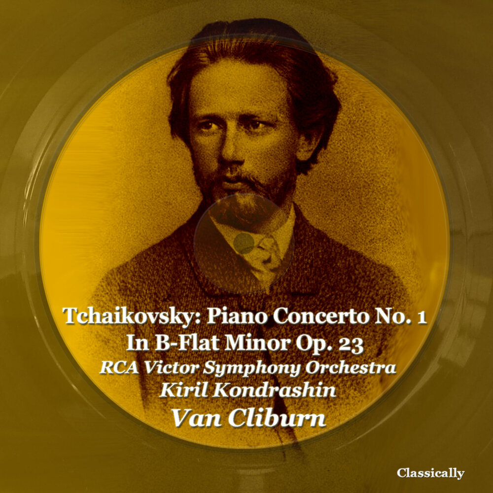 Van Cliburn, Kiril Kondrashin, RCA Victor Symphony Orchestra, Пётр Ильич Чайковский альбом ...