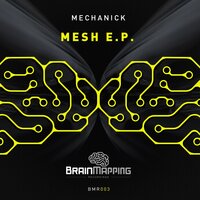 Слушать альбом Mesh E.P. исполнителя Mechanick – 4 треков, ~ 28 мин. на ...